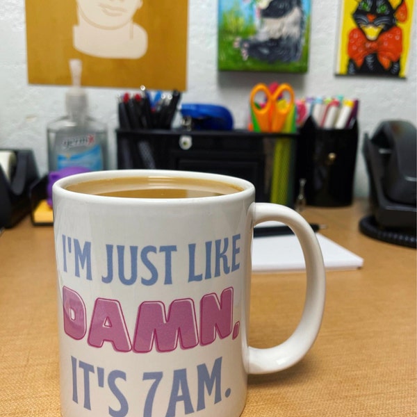 Damn It's 7AM Coffee Mug Funny Gift for Coworkers, Moms, Best Friends ...