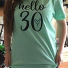 Hello 30/ Hello Thirty T-shirt / Hello 30 Shirt / 30th Birthday Shirt ...