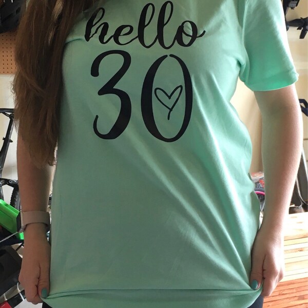 Hello 30/ Hello Thirty T-shirt / Hello 30 Shirt / 30th Birthday Shirt ...