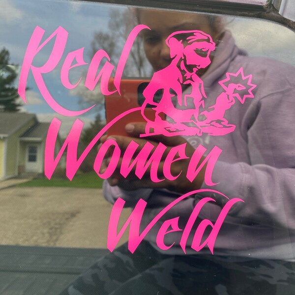 Real Women Weld Vinyl Decal With Lady Welding in the Center Female Girl ...