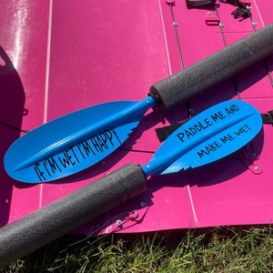 If I'm Wet I'm Happy Vinyl Decal Kayak Paddle Decal-sup Paddle Sticker ...
