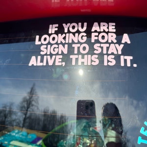 If You Are Looking for a Sign to Stay Alive This is It Decal / Mental ...