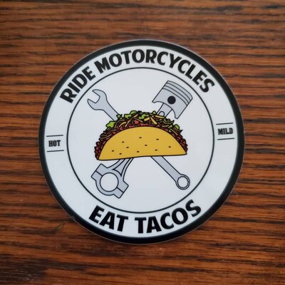 STICKER: Ride Motorcycles Eat Tacos / 3 Round Sticker - Etsy