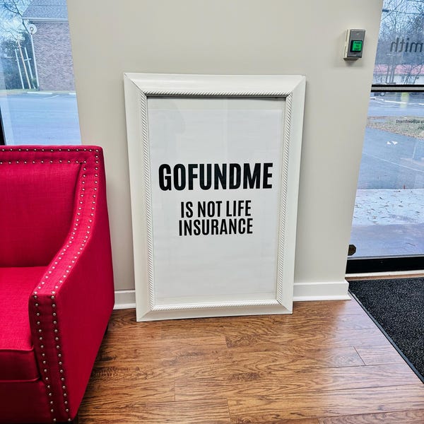 Go Fund Me is Not Life Insurance Rolled Insurance Agent Office Poster ...