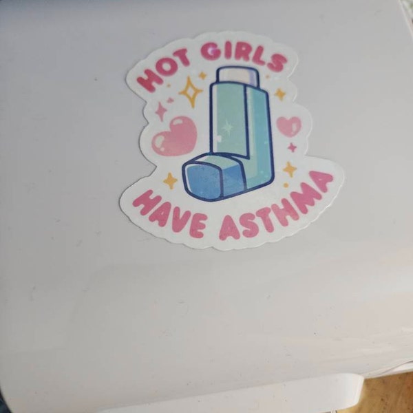 Hot Girls Have Asthma Vinyl Sticker - Holographic Inhaler Sticker, Cute ...