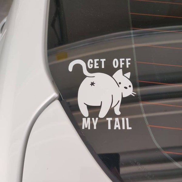 Get off My Tail Cat Car Decal, Personalized Vinyl Sticker, Custom Color ...