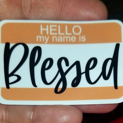 Hello, My Name is Worthy, Forgiven, Enough, Redeemed, Set Free, Blessed ...