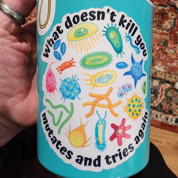 What Doesn't Kill You Mutates and Tries Again Sticker, Funny Science ...