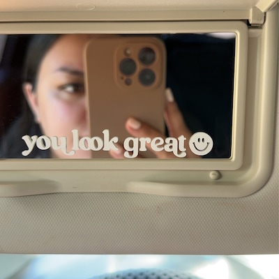 You Look Great Car Mirror Decal Rear View Mirror Decal Self Affirmation ...