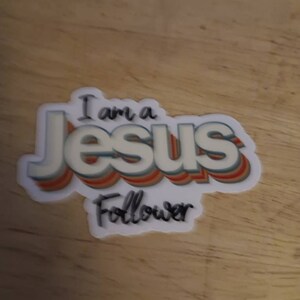 I Am A Jesus Follower Sticker, Christian Sticker, Die Cut Label ...