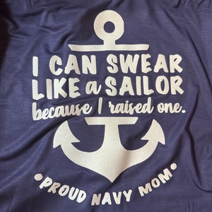 I Can Swear Like a Sailor Because I Raised One Proud Navy Mom - Etsy