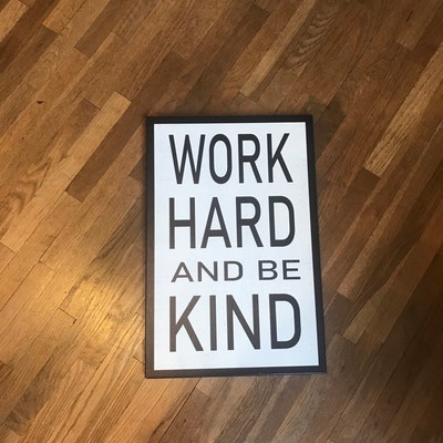 Work Hard Be Kind Wood Sign Farmhouse Decor Inspirational Wall - Etsy