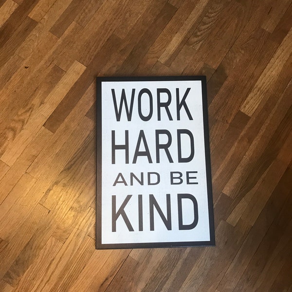 Work Hard Be Kind Wood Sign Farmhouse Decor Inspirational Wall Decor ...