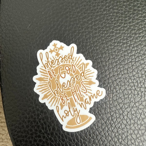 Blessed Be God Sticker, Divine Praises Decal, Adoration Sticker ...