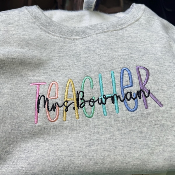 Embroidered Teacher Name Sweatshirt- Multicolor Teacher Crewnceck ...