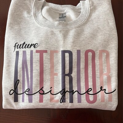 Interior Designer Sweatshirt Shirt for Interior Designer Gift for ...