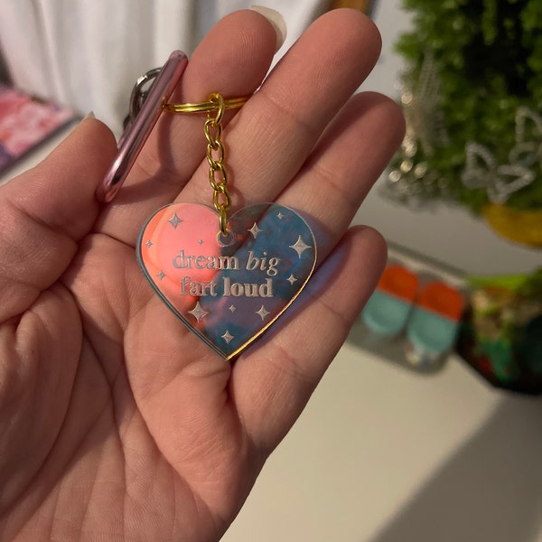 Dream Big, Fart Loud Iridescent Acrylic Keychain - Etsy