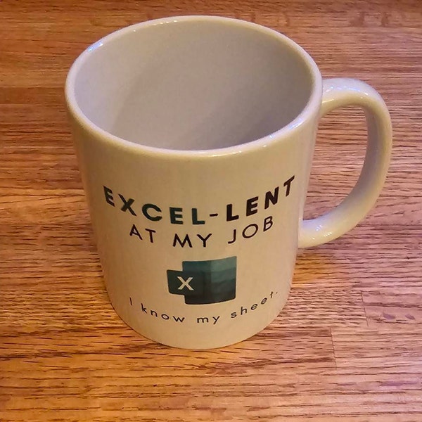 Excel-lent at My Job Excel Mug | Excel Nerd | Co-worker Gift ...