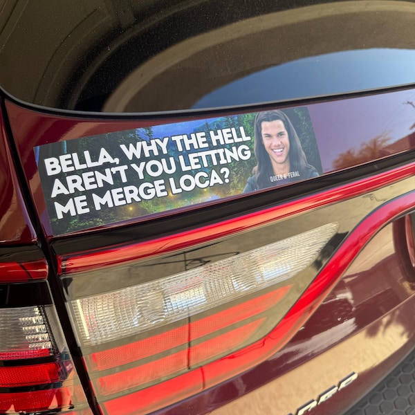 Funny Twilight Bumper Sticker, Unhinged Bumper Sticker, Funny Bumper ...