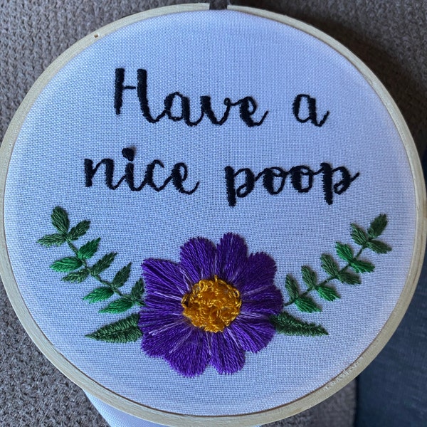DIY Hand Embroidery Kit Have A Nice Poop Funny Embroidery Kit for ...