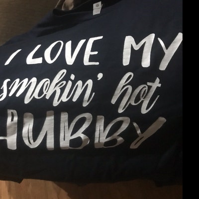 I Love My Smokin Hot Husband Womens Shirt Love Smokin Hot Hubby Shirt I Love My Smokin' Hot ...