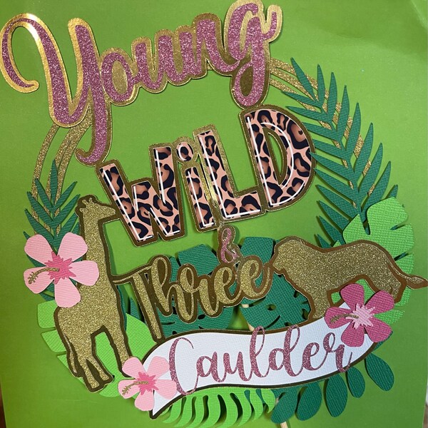 Young Wild & Three Cake Topper, Birthday Cake Topper, Personalize Age ...