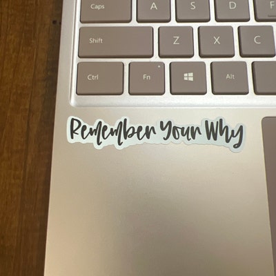 Remember Your Why Sticker, Funny Stickers, Motivation Laptop Decals ...