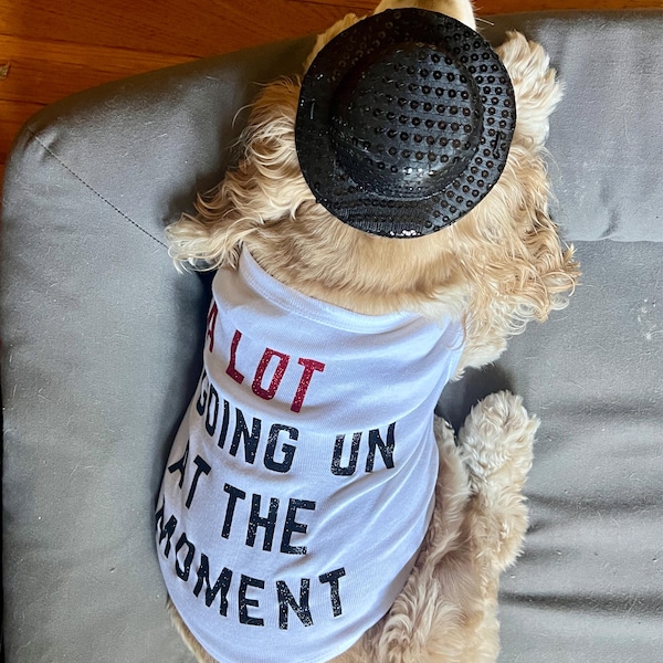 Dog Shirt A Lot Going on at the Moment Glitter Shirt Funny Dog Shirt ...