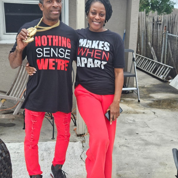 Nothing Makes Sense When We're Apart, Matching Shirts, Matching Couples ...