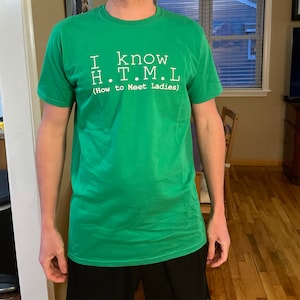 I Know HTML T-shirt Silicon Valley Funny Geeky T-shirts Adult S-4XL T ...