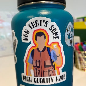 Now Thats Some High Quality H20 Sticker Waterboy Sticker - Etsy
