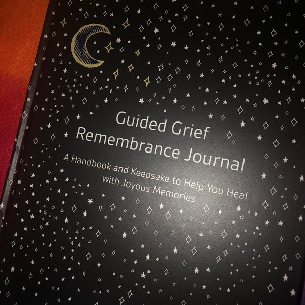 Guided Grief Remembrance Journal, A Handbook and Keepsake to Help You ...