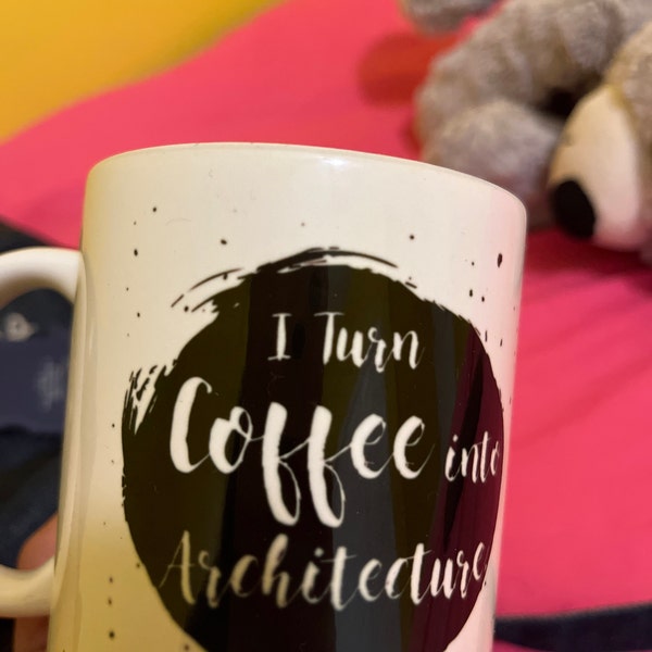 I Turn Coffee Into Architecture Mug - Funny Coffee Mug Perfect Gift for ...