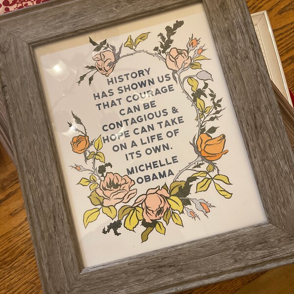 Michelle Obama Print: History Has Shown Us That Courage Can Be ...
