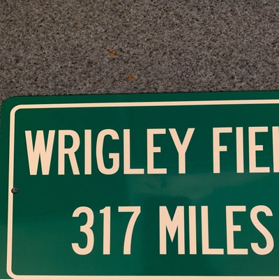 Personalized Highway Distance Sign To: Wrigley Field, Home of the ...