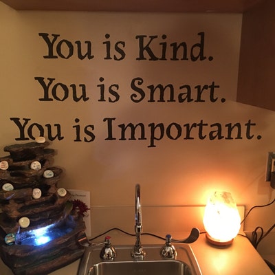 You is Kind You is Smart You is Important the Help Movie Quote Vinyl ...