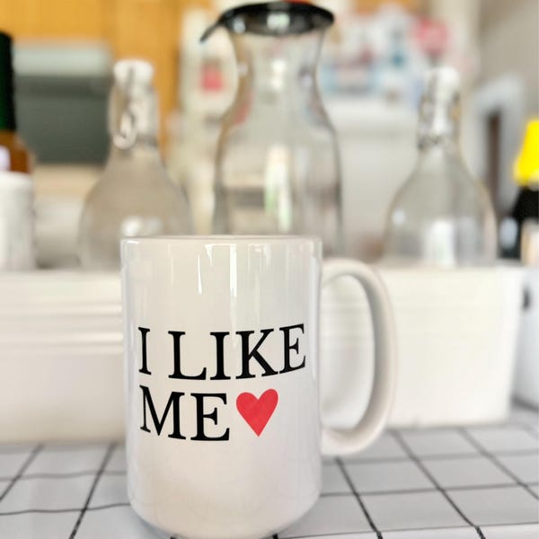 I Like Me Mug I Like Me Coffee Cup I Love Me Mug Self-love Mug ...