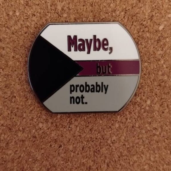 Maybe but Probably Not Gray Ace Demi Pride Enamel Pin in Demisexual ...