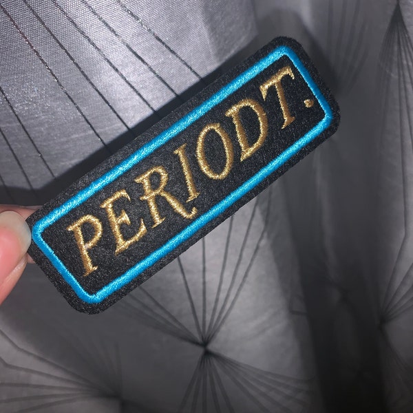 Neon Blue and Metallic Gold, "periodt" Embroidery Patch, Size 4"x2 ...