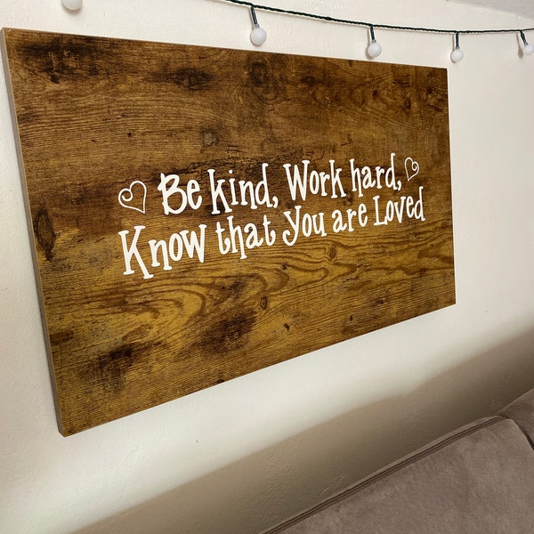 Be Kind, Work Hard, Know That You Are Loved, Inspirational Quote ...