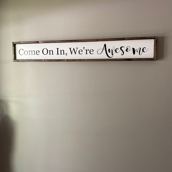 Come on in We're Awesome|above Door Decor|front Porch Decor|funny ...