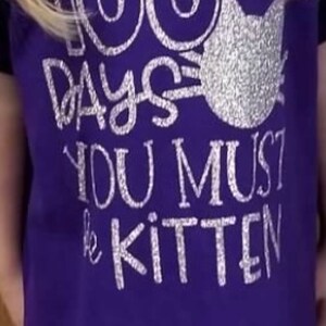 100 Days Must Be Kitten SVG PNG DXF Cut Files, 100 Days of School Shirt ...