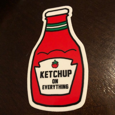Ketchup on Everything Vinyl Sticker - Etsy