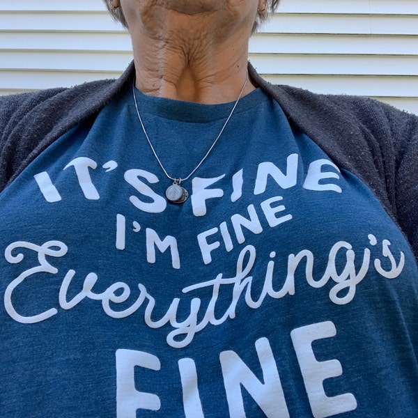 Premium T-shirt It's Fine I'm Fine Women's Clothing Tee Perfect ...