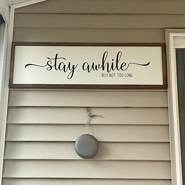 Stay Awhile but Not Too Long Rustic Wood Sign, Framed or Solid Wood ...