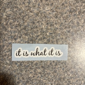 It is What It is Sticker - Etsy