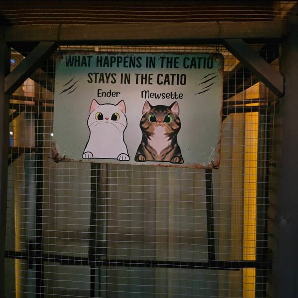 What Happens in the Catio Stays in the Catio Funny Cat Sign ...