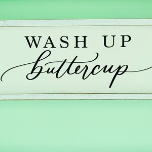 Wash up Buttercup Bathroom Sign, Wash up Sign, Signs for Bathroom ...