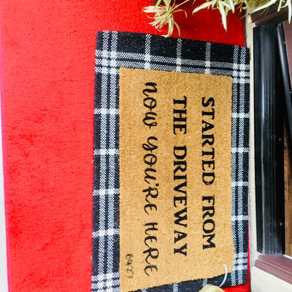 Started From the Driveway Now You're Here Doormat, Drake Doormat, Funny ...