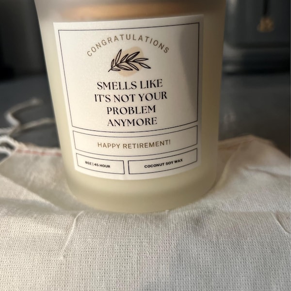 Retirement Gift, Smells Like It's Not My Problem, Funny Candle, Gift ...